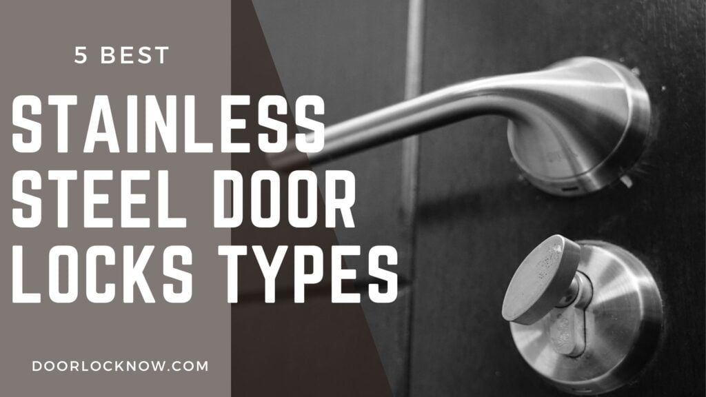 5 Best Stainless Steel Door Locks (Reviews, Buying Guide)